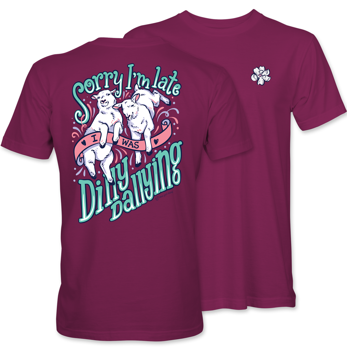Dilly Dallying T-Shirt – Itsa Girl Thing | Berry